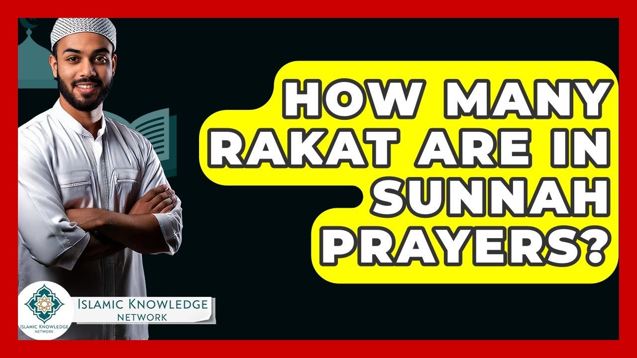 How Many Rakat Are There in Sunnah Prayers?